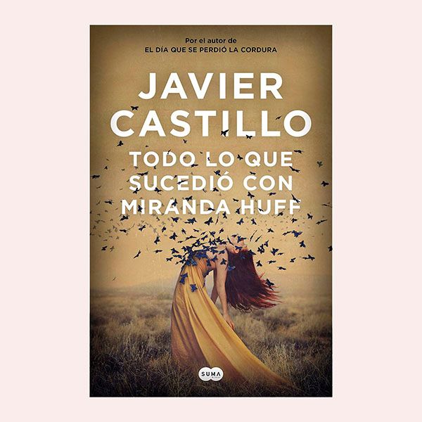 Los 8 mejores libros de Javier Castillo y cómo leerlos en orden