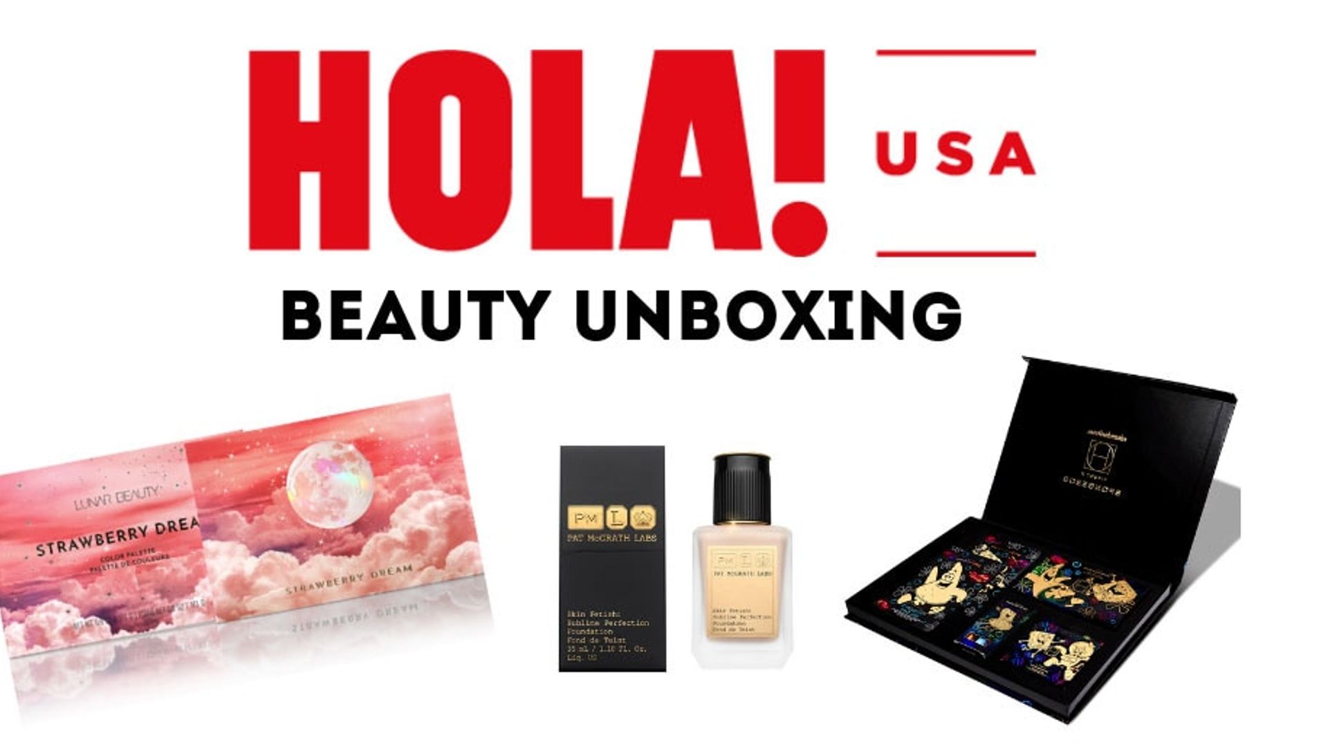 HOLA! Beauty Editors unveil top makeup picks in unboxing session